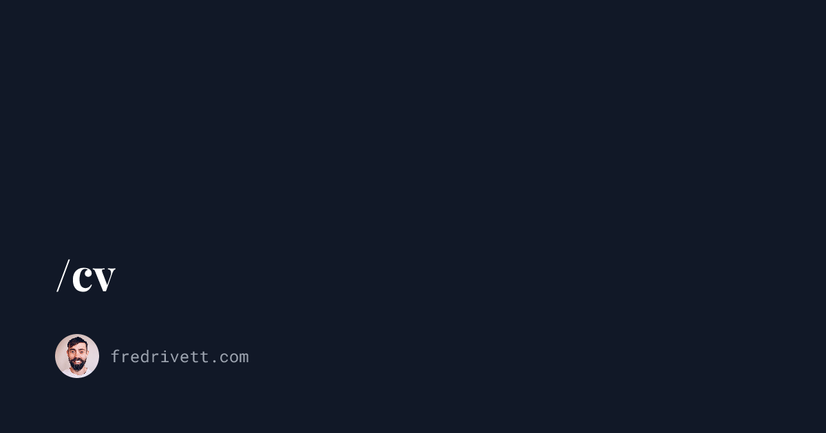 /cv | @fredrivett